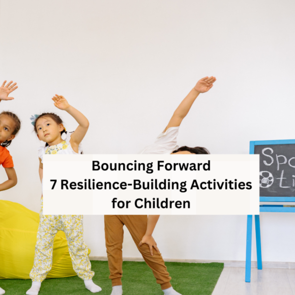 Bouncing Forward: 7 Resilience Building Activities for Kids - Strength Heroes